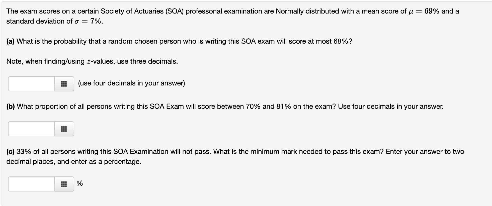 Solved = = 69% and a The exam scores on a certain Society of | Chegg.com
