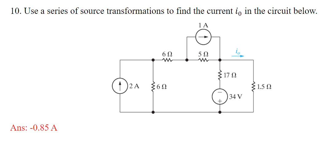 Solved 10 Use A Series Of Source Transformations To Find