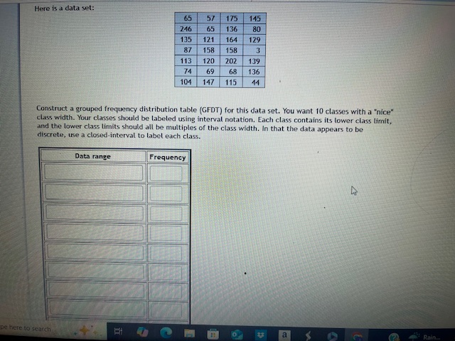 Solved Here is a data set:Construct a grouped frequency | Chegg.com