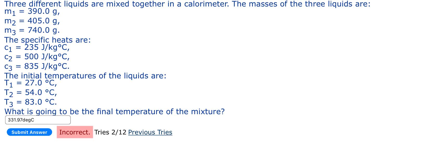 Solved Three different liquids are mixed together in a | Chegg.com