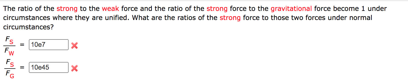 Solved The ratio of the strong to the weak force and the | Chegg.com