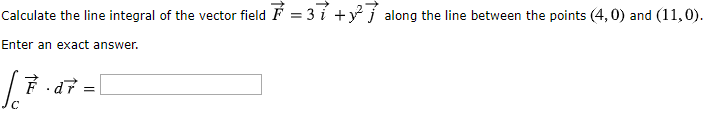 Solved Calculate the line integral of the vector field F = | Chegg.com