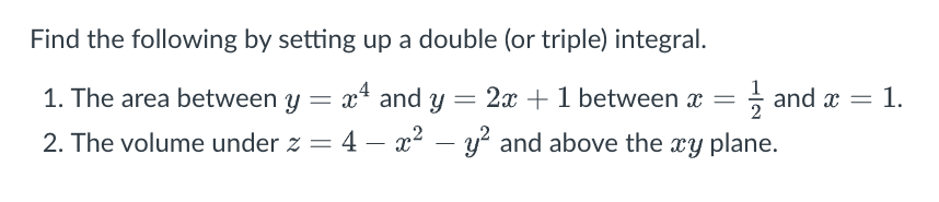 Solved Find the following by setting up a double (or triple) | Chegg.com