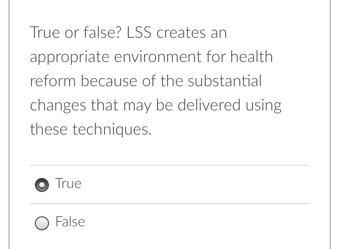 Solved True or false? LSS creates an appropriate environment | Chegg.com