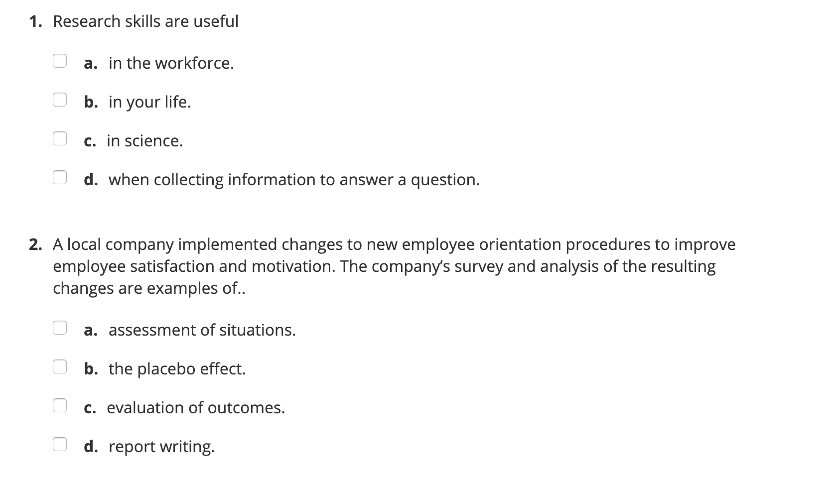Solved 1. Research skills are useful O a. in the workforce. | Chegg.com