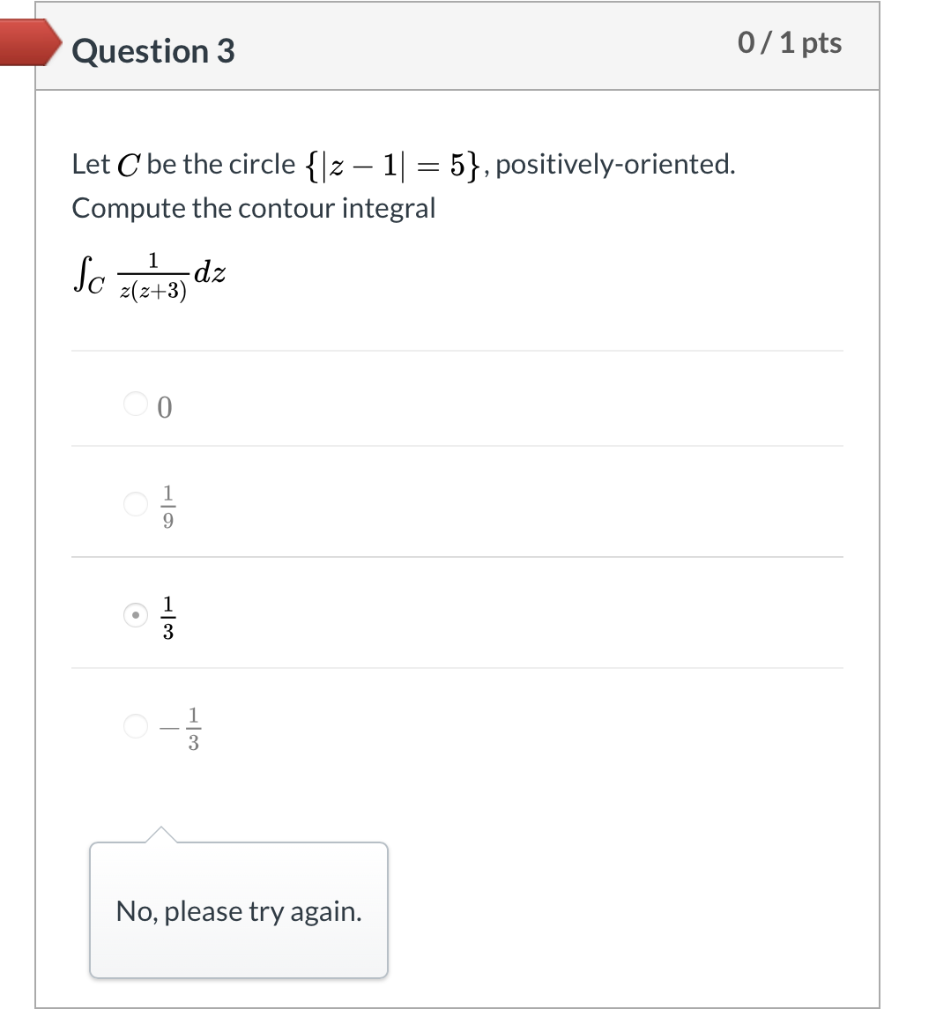 Solved Question 3 0/1 pts Let C be the circle {\z – 11 = 5}, | Chegg.com