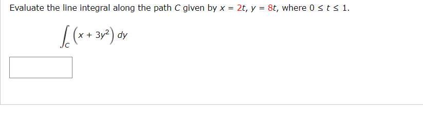 Solved Evaluate the line integral along the path C given by | Chegg.com