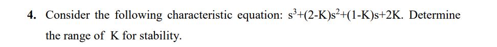 Solved 4. Consider the following characteristic equation: | Chegg.com