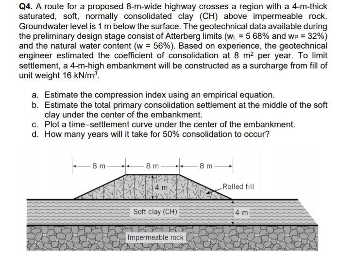Solved Q4. A route for a proposed 8-m-wide highway crosses a | Chegg.com