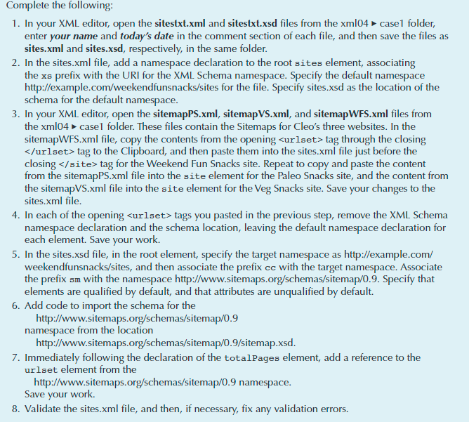 Complete the following 1. In your XML ditor, open the | Chegg.com