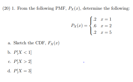 Solved (20) 1. From the following PMF, Px(i), determine the | Chegg.com
