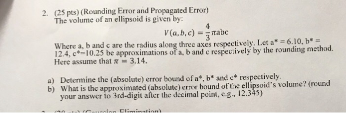 Solved (25 pts) (Rounding Error and Propagated Error) The | Chegg.com