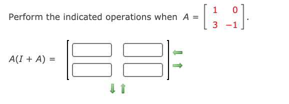 Solved Perform the indicated operations when A = . (3 -:] | Chegg.com