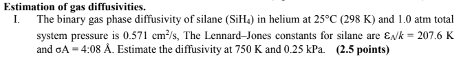 Solved Estimation of gas diffusivities. 1. The binary gas | Chegg.com