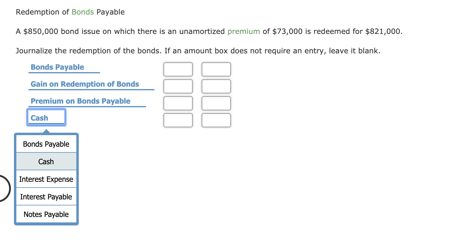 Solved Redemption of Bonds Payable A $850,000 bond issue on | Chegg.com