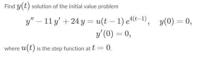 Solved Find y(t) solution of the initial value problem y" – | Chegg.com