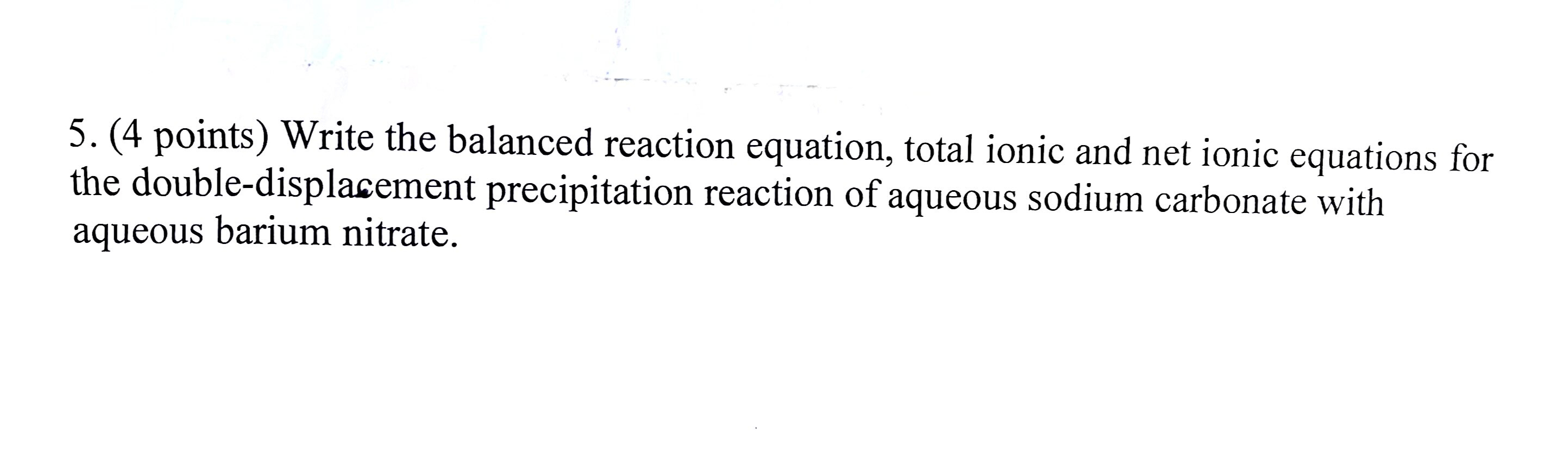 Solved Write the balanced reaction equation, total ionic and | Chegg.com