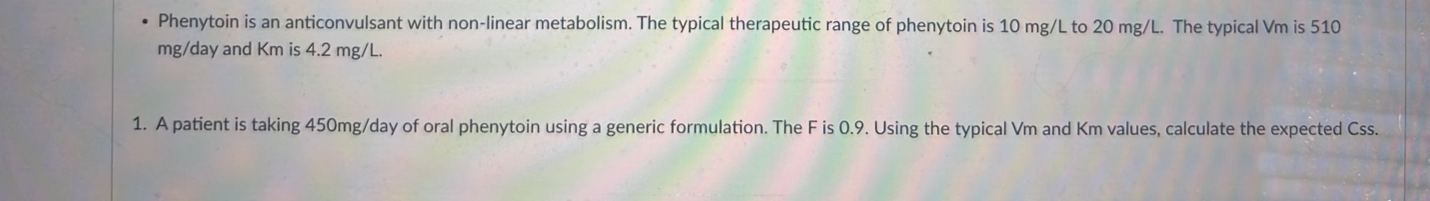 Solved Phenytoin is an anticonvulsant with non-linear | Chegg.com