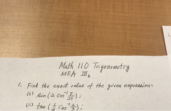 Solved Math 110 Trigonometry . Find the exait value of the | Chegg.com