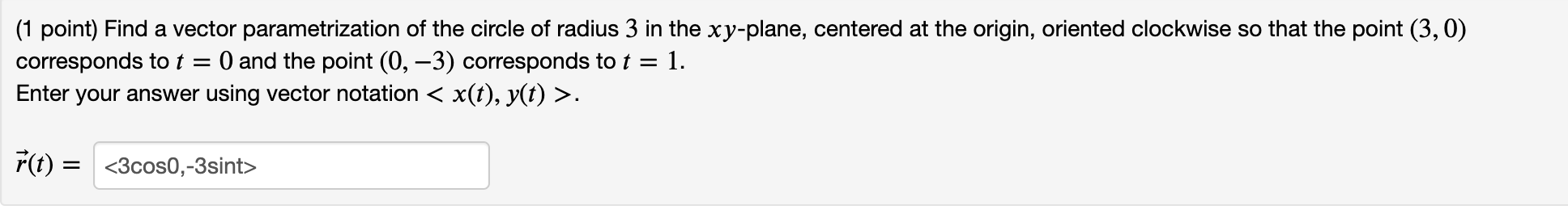 Solved (1 point) Find a vector parametrization of the circle | Chegg.com