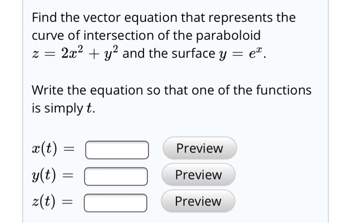 Solved Find the vector equation that represents the curve of | Chegg.com