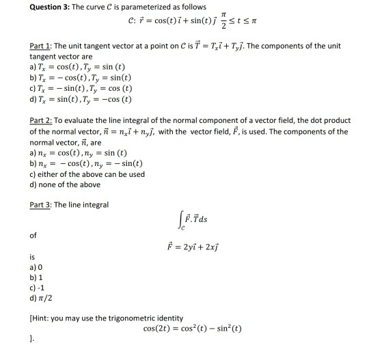 Solved Question 3 The Curve C Is Parameterized As Follows 
