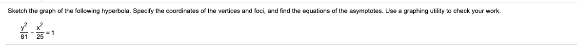 Solved Sketch the graph of the following hyperbola. Specify | Chegg.com