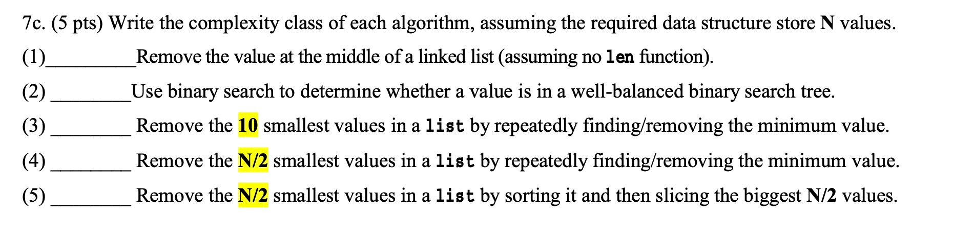 Solved 7c. (5 pts) Write the complexity class of each | Chegg.com