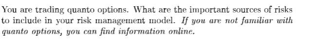 Solved You are trading quanto options. What are the | Chegg.com