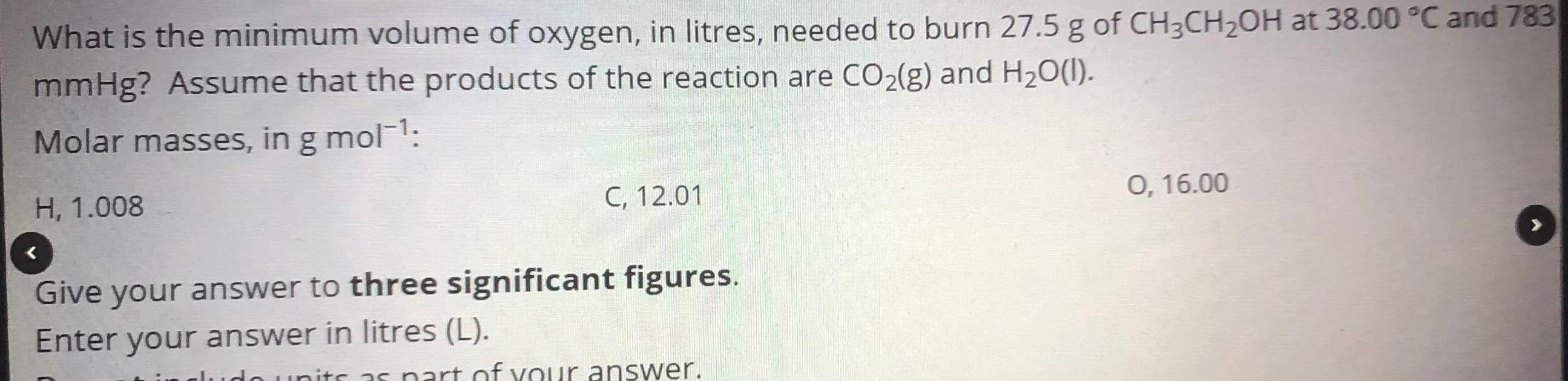 Solved What is the minimum volume of oxygen, in litres, | Chegg.com