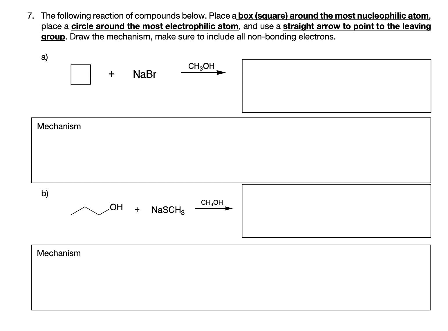 Solved 7. The following reaction of compounds below. Place a | Chegg.com