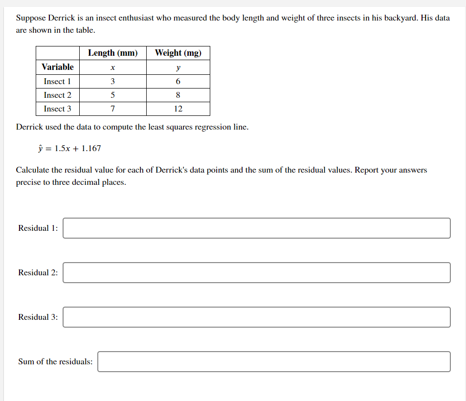 Solved Suppose Derrick is an insect enthusiast who measured | Chegg.com