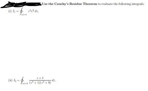 Solved Use the Cauchy's Residue Theorem to evaluate the | Chegg.com