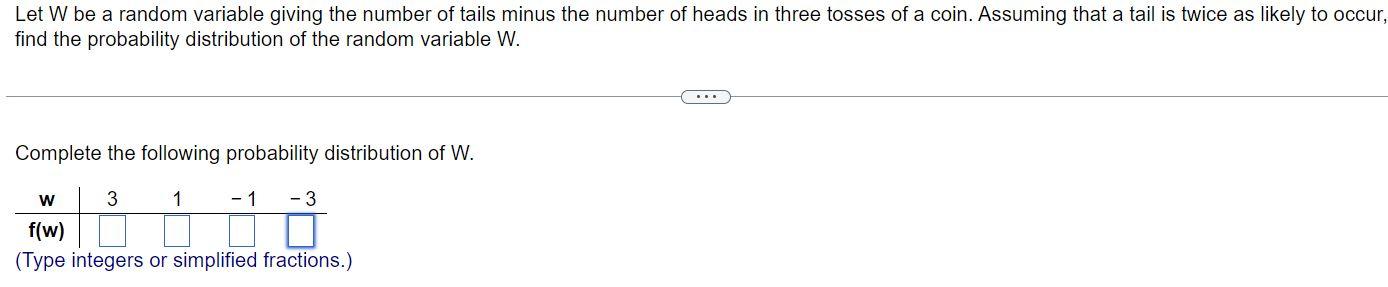 Solved Let W be a random variable giving the number of tails | Chegg.com