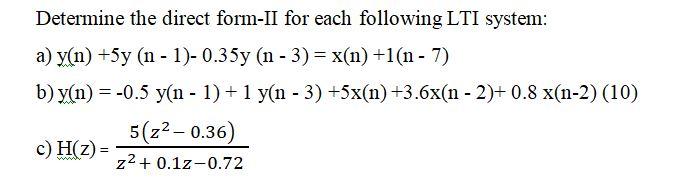 Solved Determine the direct form-II for each following LTI | Chegg.com
