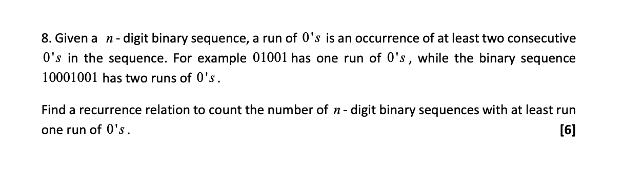 Solved 8 Given A N Digit Binary Sequence A Run Of 0s Is 6940