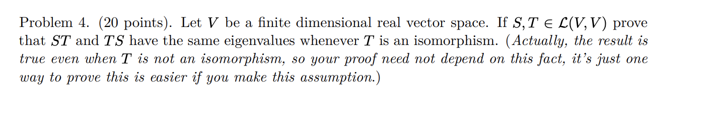 Solved Problem 4. (20 points). Let V be a finite | Chegg.com Solved Problem 4. (20 points). Let V be a finite | Chegg.com