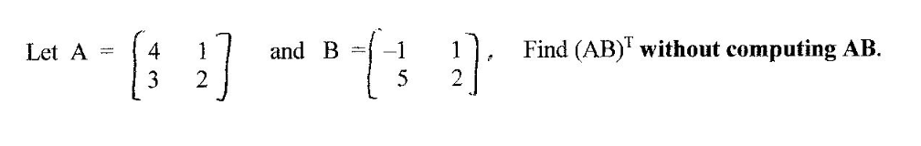 Solved Let A 1 and B -1 5 1 2 Find (AB)" without computing | Chegg.com