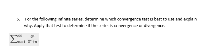 Solved 5. For the following infinite series, determine which | Chegg.com