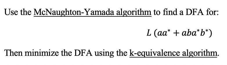 Solved Use the McNaughton-Yamada algorithm to find a DFA | Chegg.com