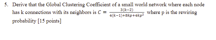 Solved Derive That The Global Clustering Coefficient Of A