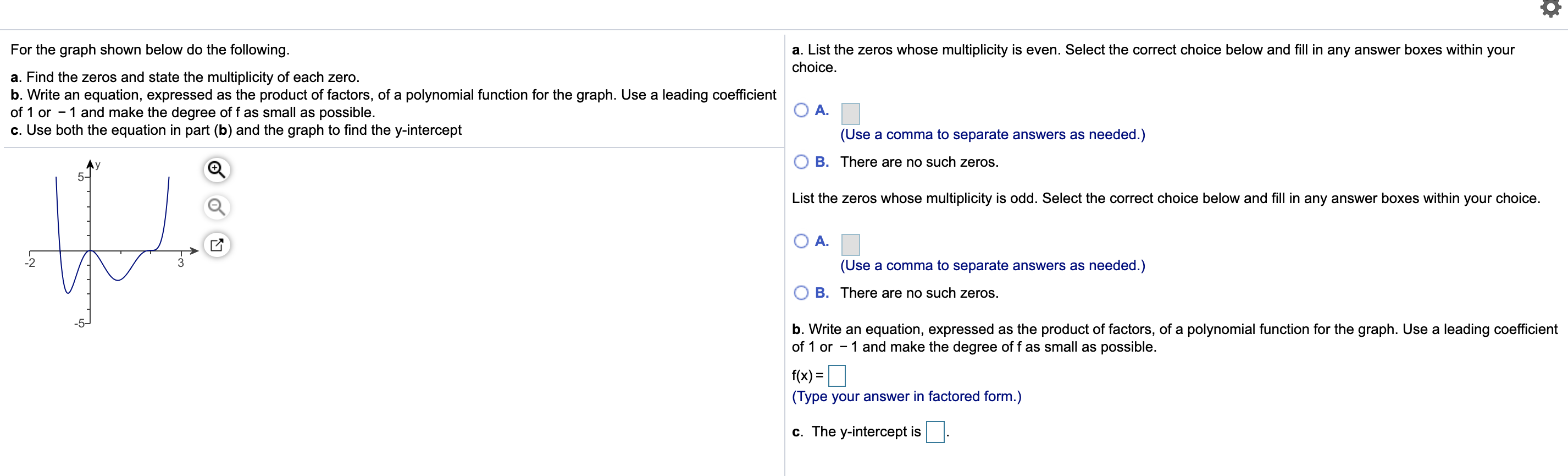 Solved a. List the zeros whose multiplicity is even. Select | Chegg.com