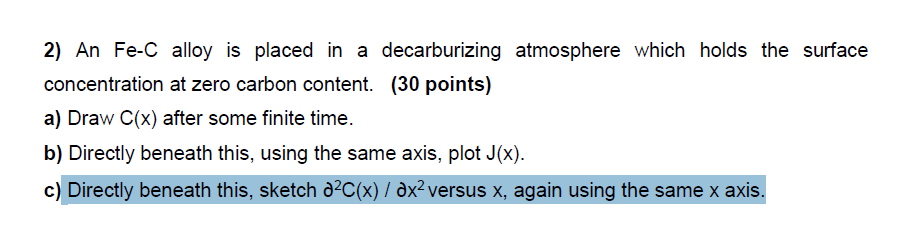 Solved 2) An Fe-C alloy is placed in a decarburizing | Chegg.com