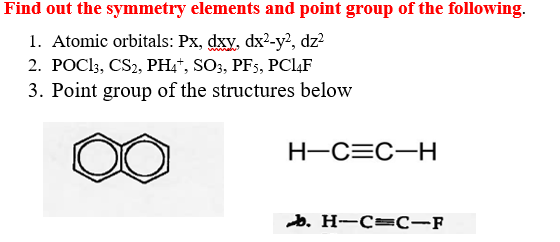 Solved Find out the symmetry elements and point group of the | Chegg.com