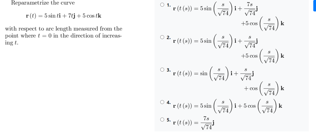 Solved Reparametrize the curve O 1. 78 r(t(s)) = 5 sin (a): | Chegg.com