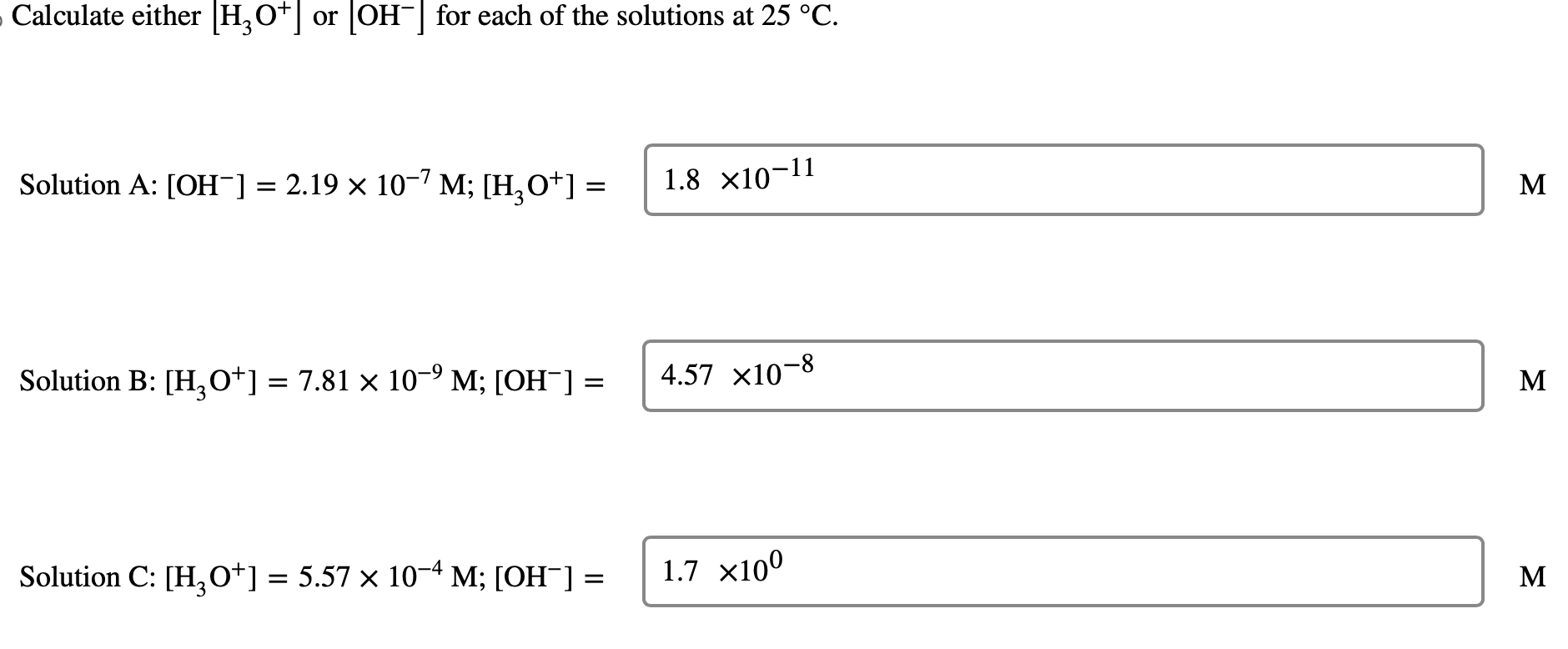 Solved Calculate either [H3O+]or [OH−]for each of the | Chegg.com