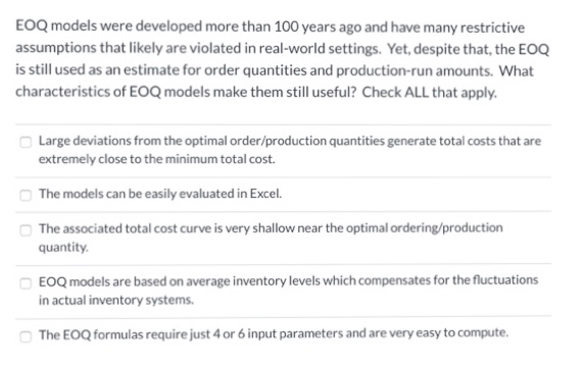 Solved EOQ models were developed more than 100 years ago and | Chegg.com