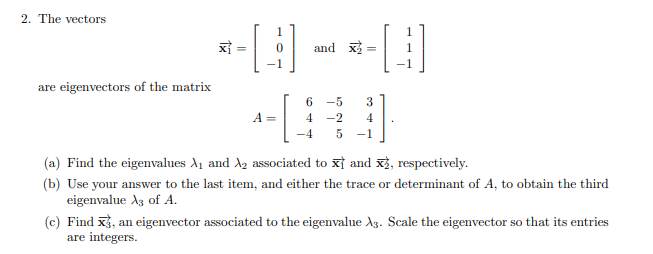 Solved 2. The vectors x1=⎣⎡10−1⎦⎤ and x2=⎣⎡11−1⎦⎤ are | Chegg.com