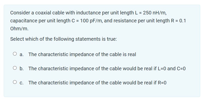 Solved Consider a coaxial cable with inductance per unit | Chegg.com