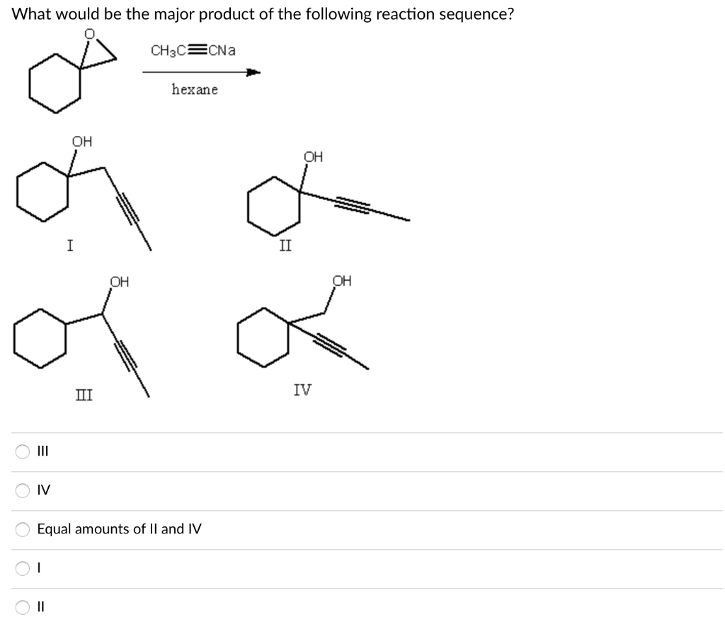 Solved What would be the major product of the following | Chegg.com